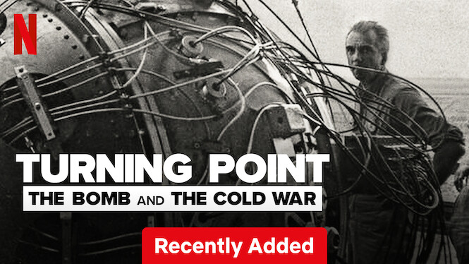 12th Mar: Turning Point: The Bomb and the Cold War (2024), 9 Episodes ...